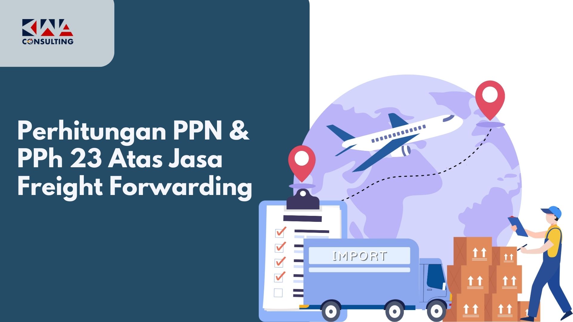 Perhitungan PPN & PPh 23 Atas Jasa Freight Forwarding